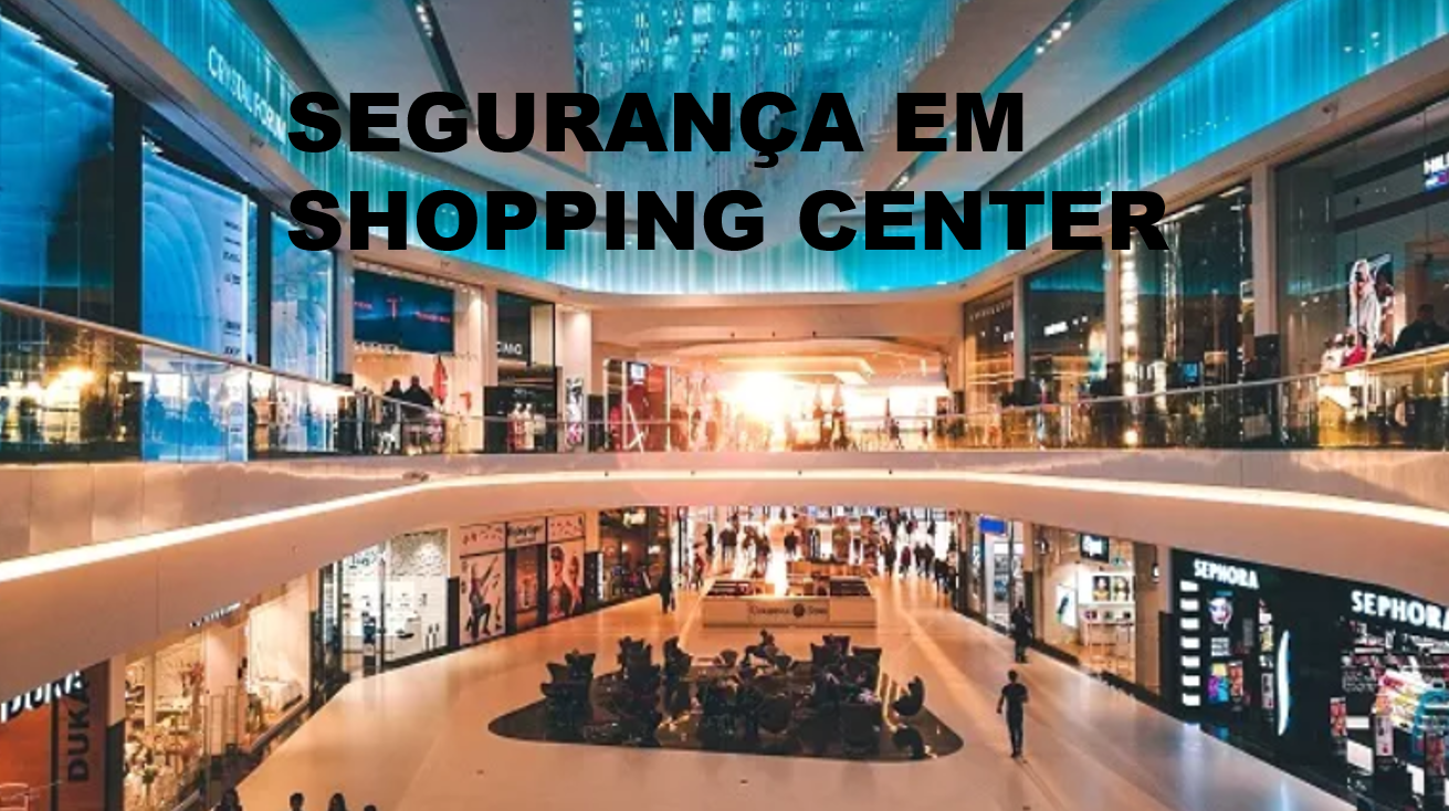 Segurança em Shopping Center - Edilson Silvestre | Hotmart