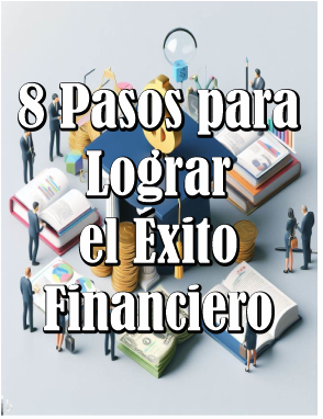 8 PASOS DE CONSEGUIR EL EXITO FINANCIERO