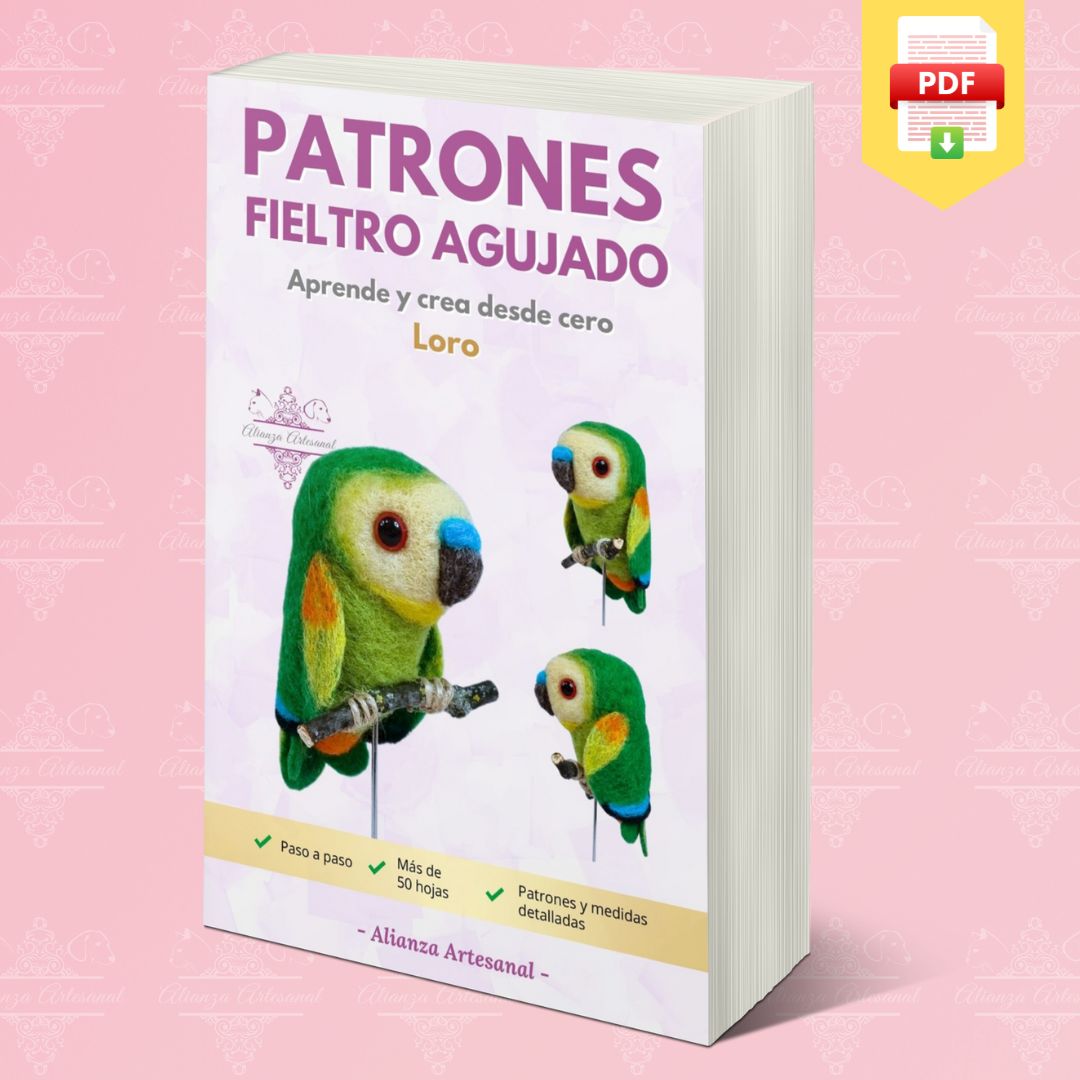 Libro de patrones needle felting: Crea un loro - Alianza Artesanal ...