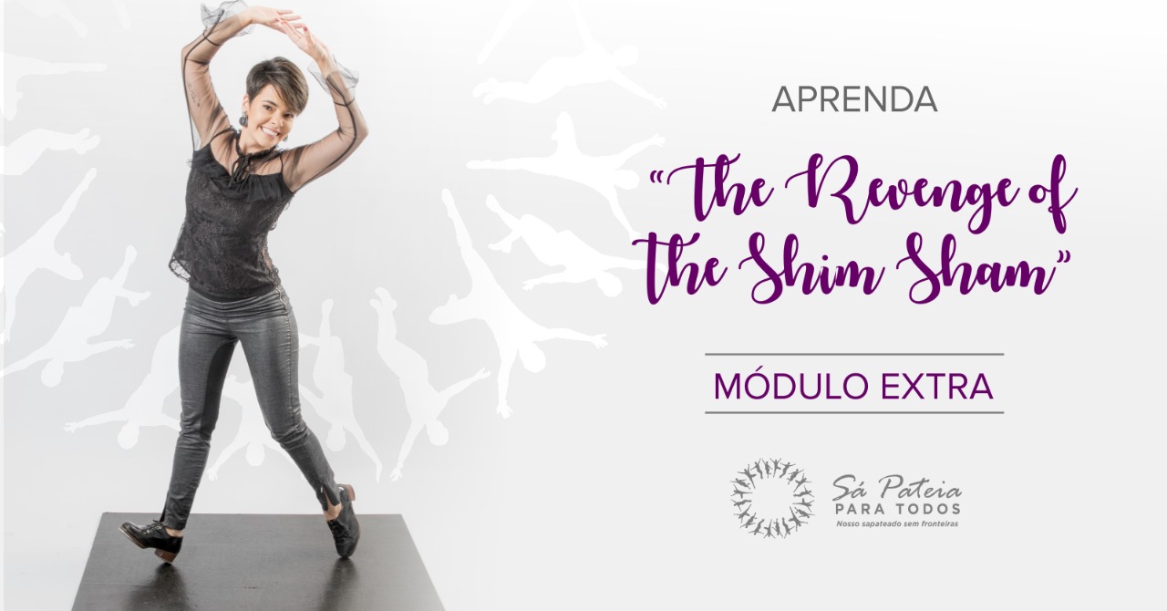 REPERTÓRIO CLÁSSICO - SAPATEADO - THE REVENGE OF THE SHIM SHAM