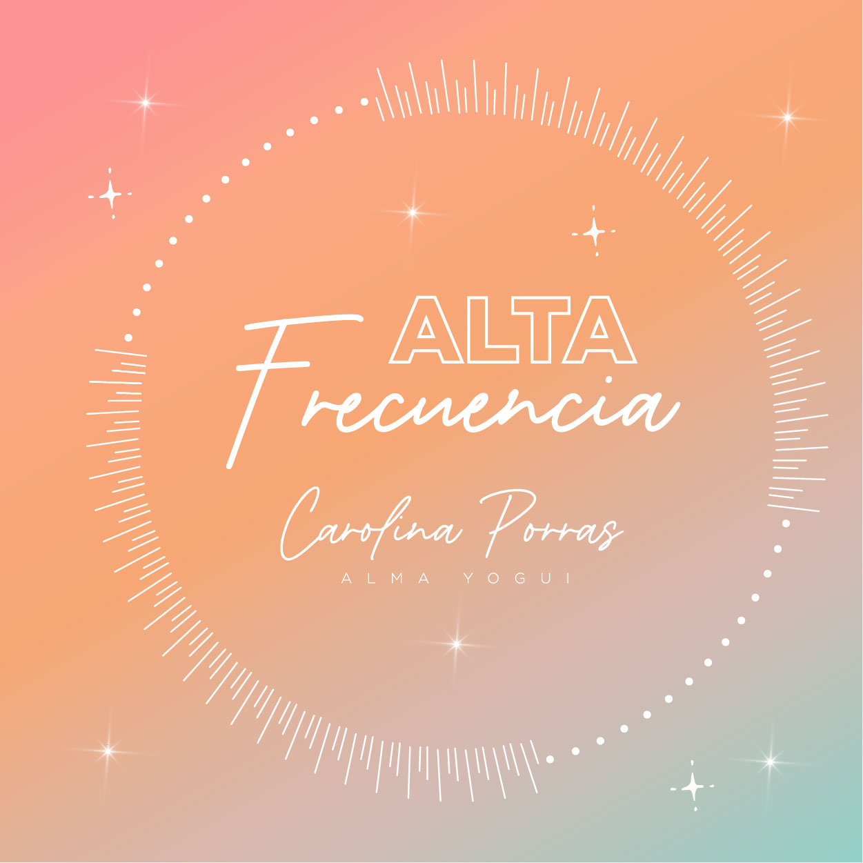 Alta Frecuencia 2025 - Alma Yogui - Carolina Porras Espinel | Hotmart