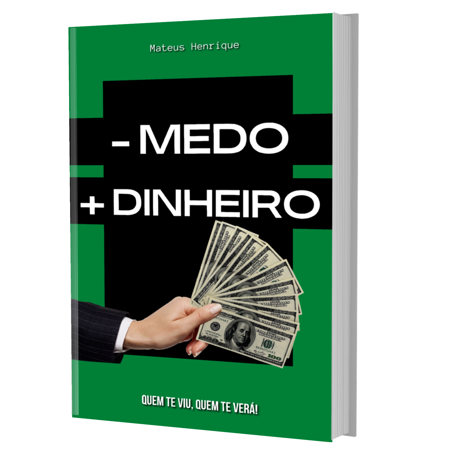 - MEDO + DINHEIRO - Mateus Henrique Inacio de Oliveira | Hotmart