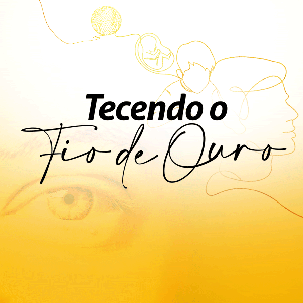 Tecendo o Fio de Ouro | Curso Online