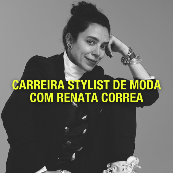 Carreira Stylist de Moda com Renata Correa - FFW Aprender | Hotmart