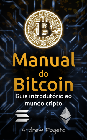 Manual do Bitcoin - Guia Introdutório ao Mundo Cripto