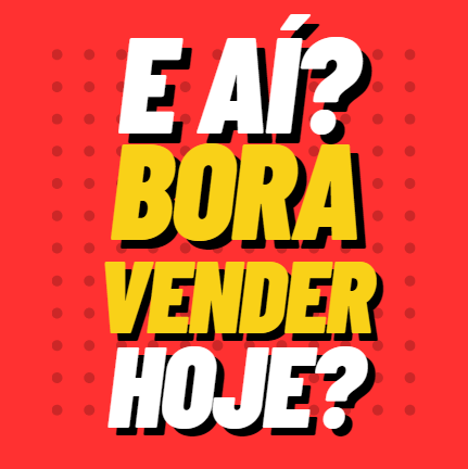 BORA VENDER HOJE?