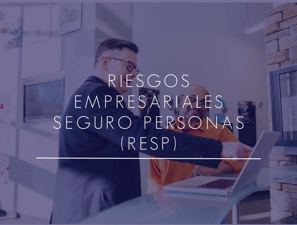 Riesgos Empresariales Seguro de Personas (B1)