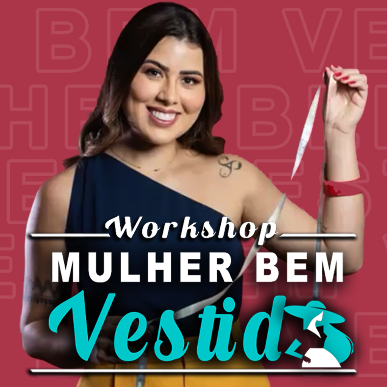 WORKSHOP MULHER BEM VESTIDA - Giulia Santana | Hotmart WORKSHOP MULHER BEM VESTIDA - Giulia Santana | Hotmart