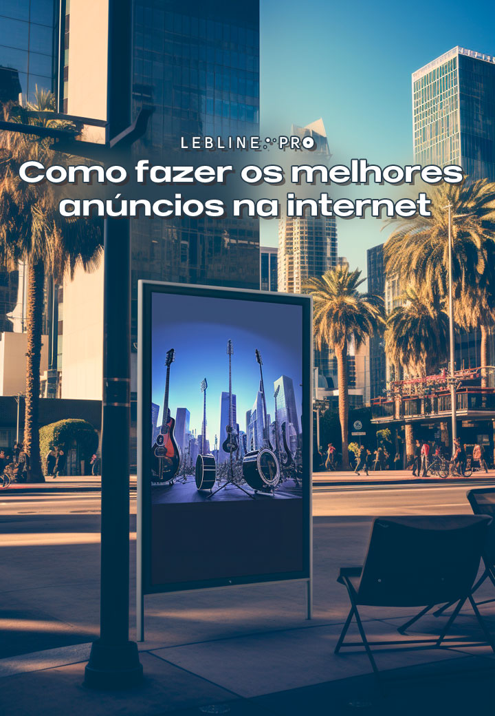 Como fazer os melhores anúncios na internet - Lebline Pro | Hotmart