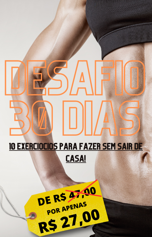 Desafio 30 dias, 10 exercícios para fazer em casa
