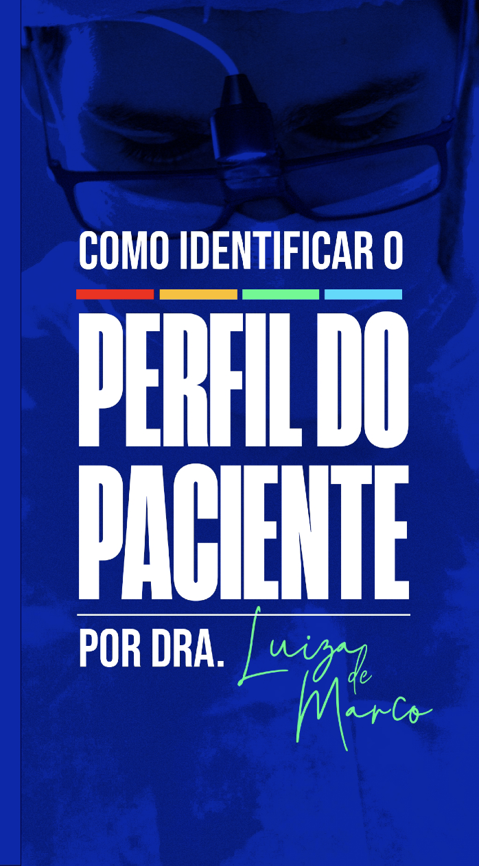 Como Identificar o Perfil do seu Paciente - DRA LUIZA DE MARCO | Ho...