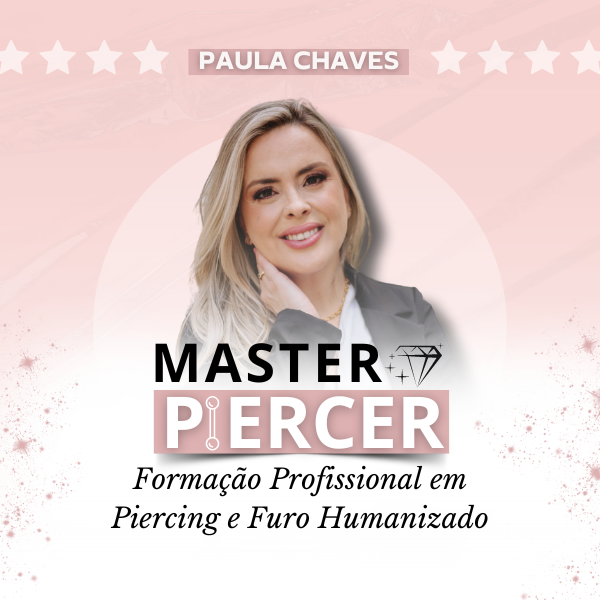 Master Piercer: Formação Profissional em Piercing e Furo Humanizado