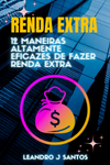 EBOOK RENDA EXTRA - 12 MANEIRAS ALTAMENTE EFICAZES DE FAZER RENDA E...
