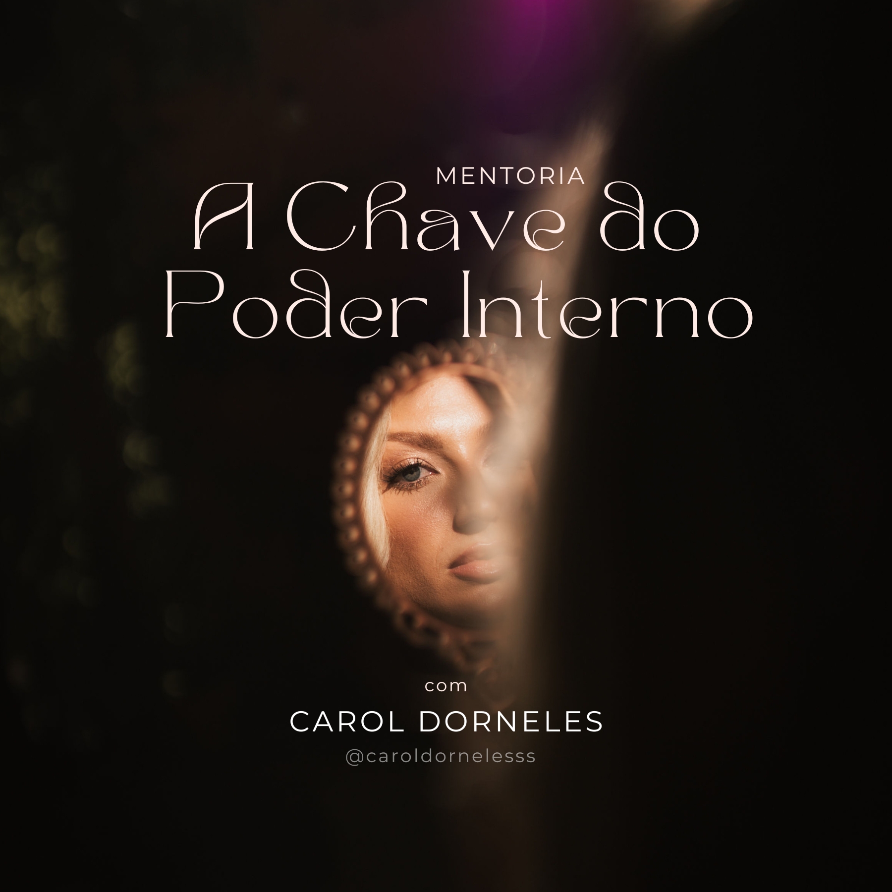 Curso A Chave do Poder Interno 🔑🔥 💃🏼 - Carol Dorneles | Hotmart