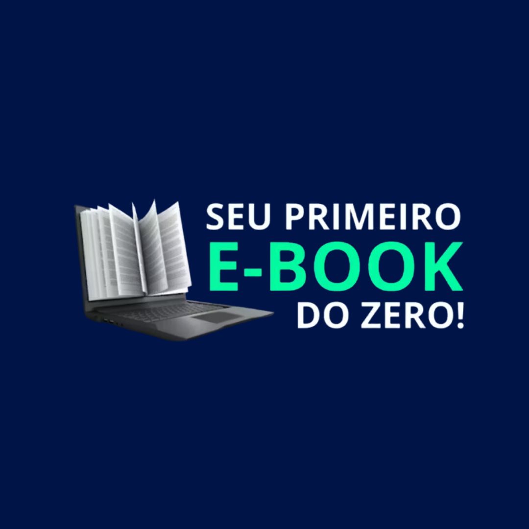 Seu Primeiro Ebook do Zero