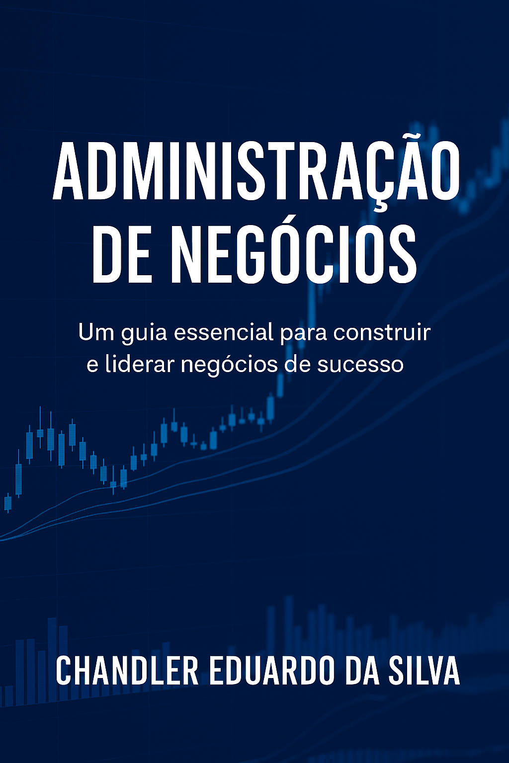 Ebook Administração de negócios básica - Chandler Eduardo da Silva ...