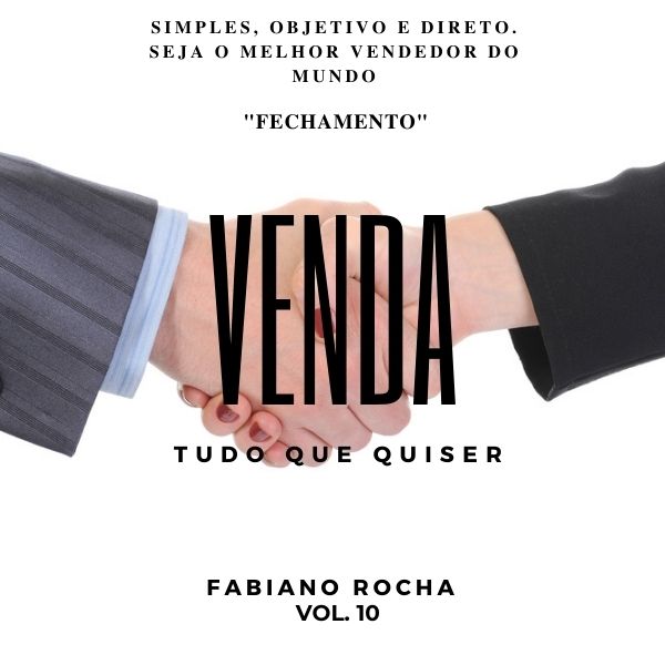 VENDA TUDO QUE QUISER volume 10 FECHAMENTO