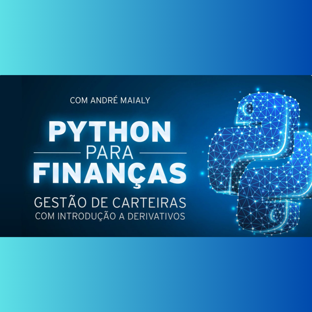 Python para Finanças: Gestão de Carteiras e Derivativos - Mundo Qua...