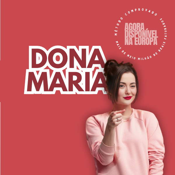 DONA MARIA | EUROPA - Get Social | Loja Digital | Hotmart