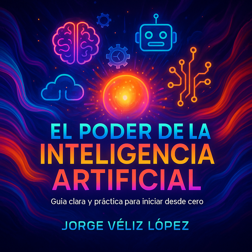 El poder de la Inteligencia Artificial, Guía clara y práctica para ...