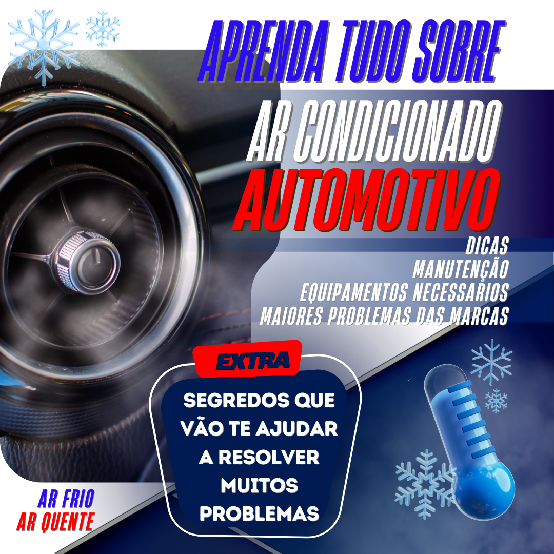 APRENDA TUDO SOBRE AR-CONDICIONADO AUTOMOTIVO - Moisés de Azevedo
