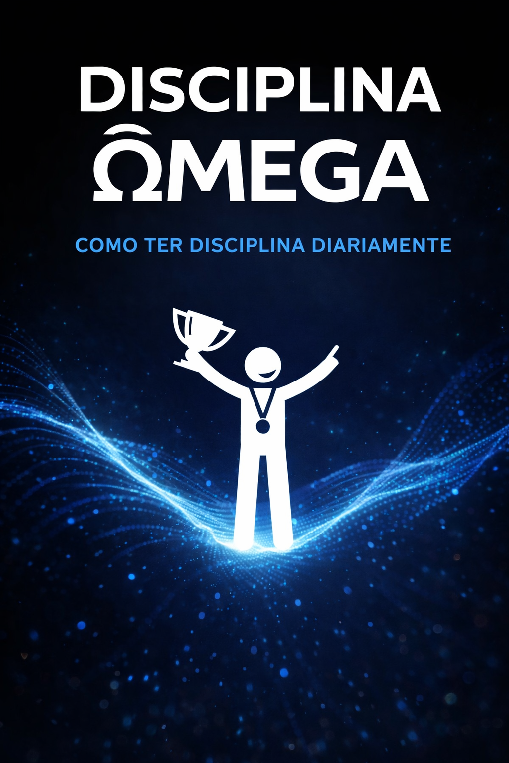 Disciplina Ômega: Como Ter Disciplina Diariamente | Hotmart