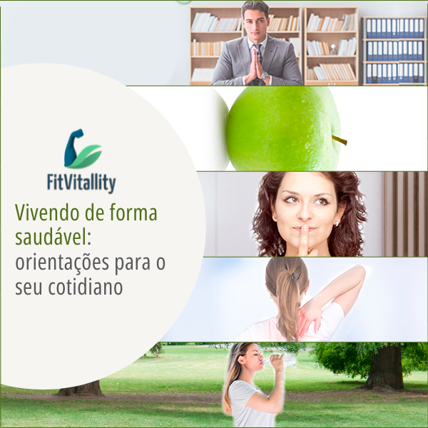 Vivendo de Forma Saudável: Orientações para o seu Cotidiano - Fit V...
