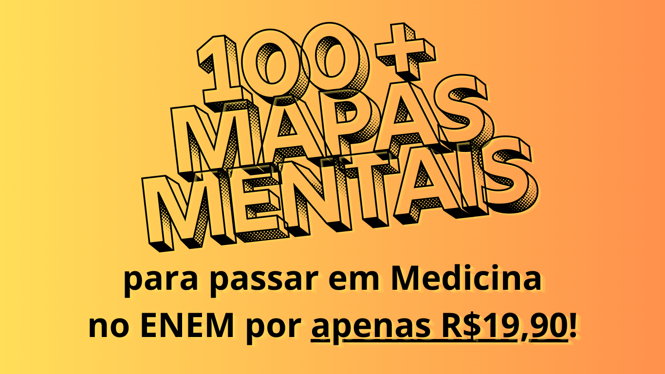 100 + Mapas Mentais para quem quer passar em Medicina no ENEM por apenas R$10 (Acesso Vitalício)
