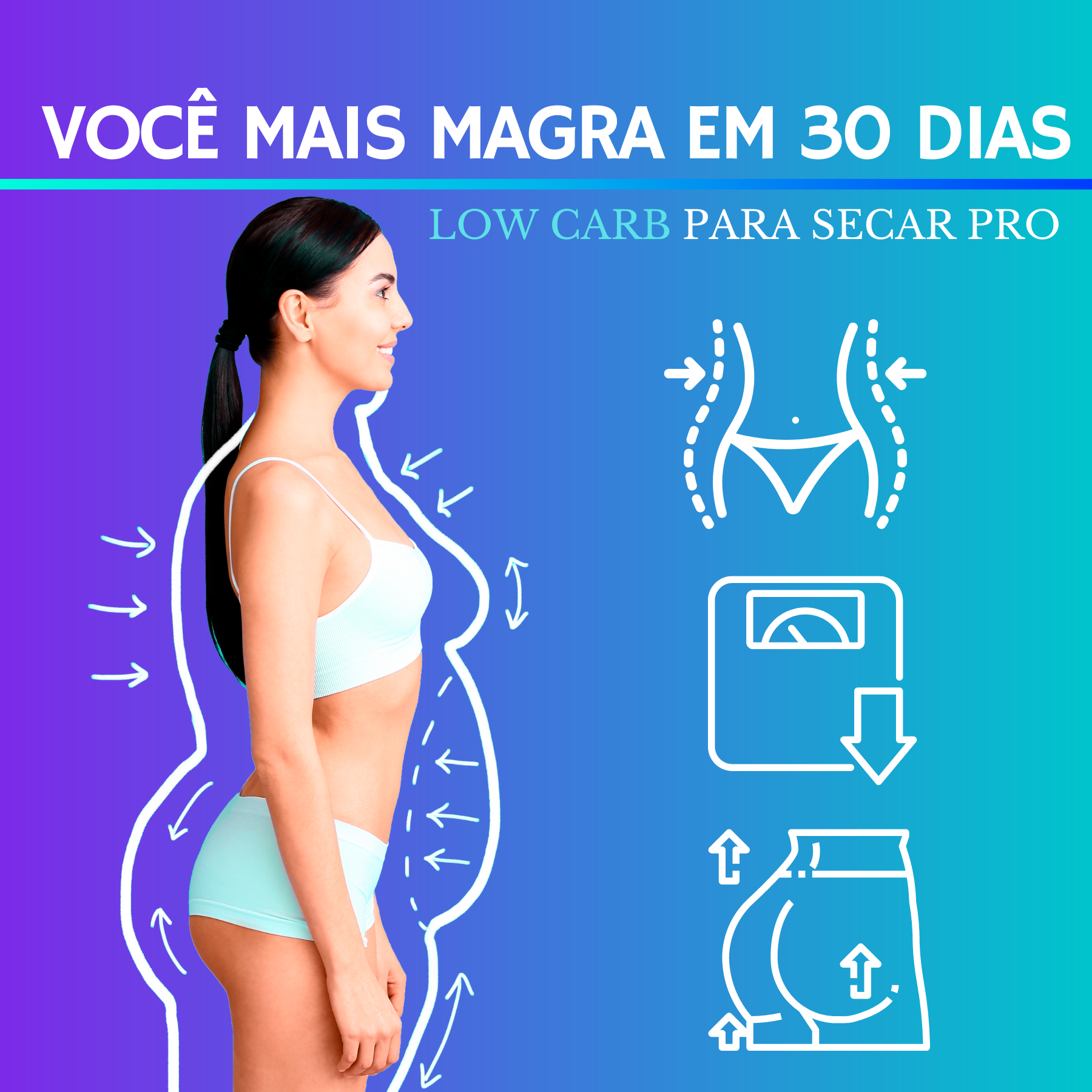 Você mais magra em 30 dias - Low Carb Pro