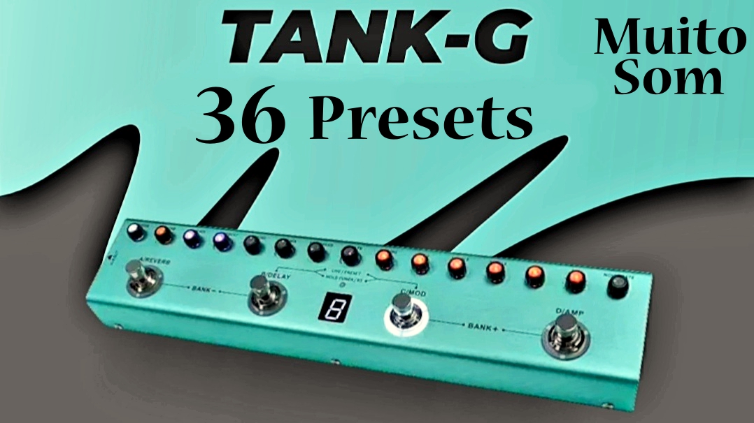 36 Presets Definitivos Tank G (Todos Usáveis) + 30 PRESETS BÔNUS (G...