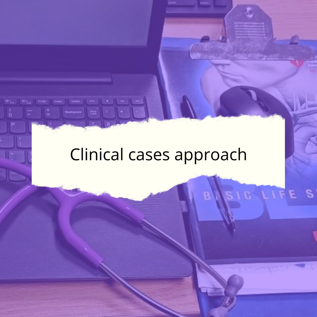 Clinical cases Approach