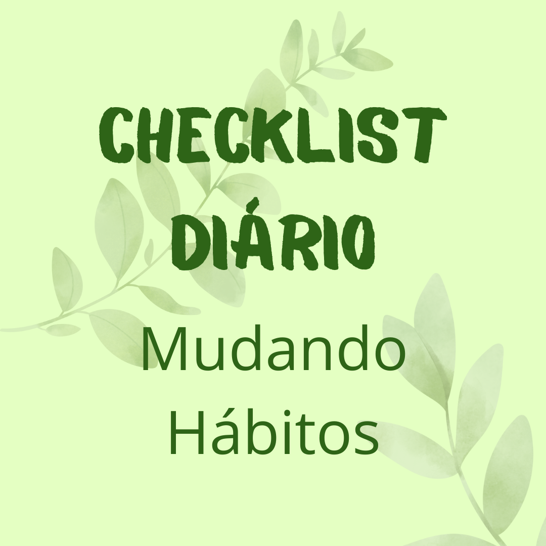 Checklist Diário - Mudando Hábitos | Hotmart