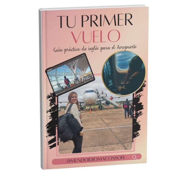 Tu Primer Vuelo - Guía práctica en inglés para el Aeropuerto - Sofi...