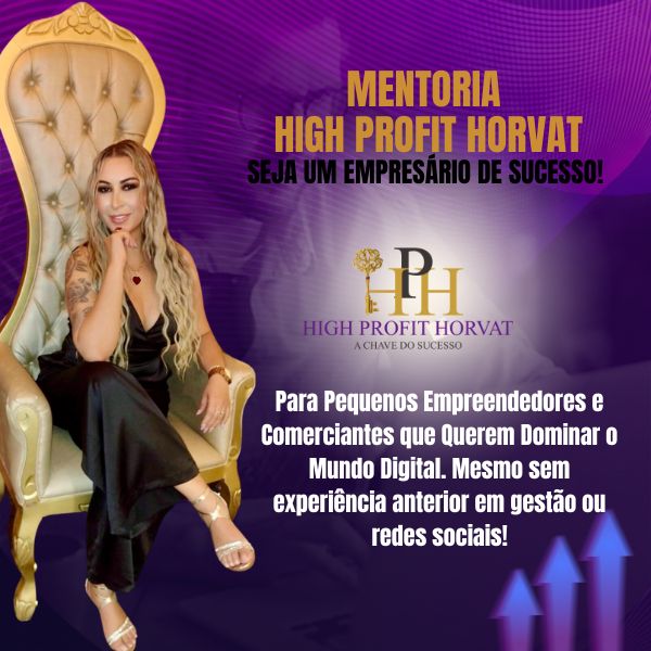 Transforme Seu Negócio com a Mentoria High Profit Horvat! - Dra. A...