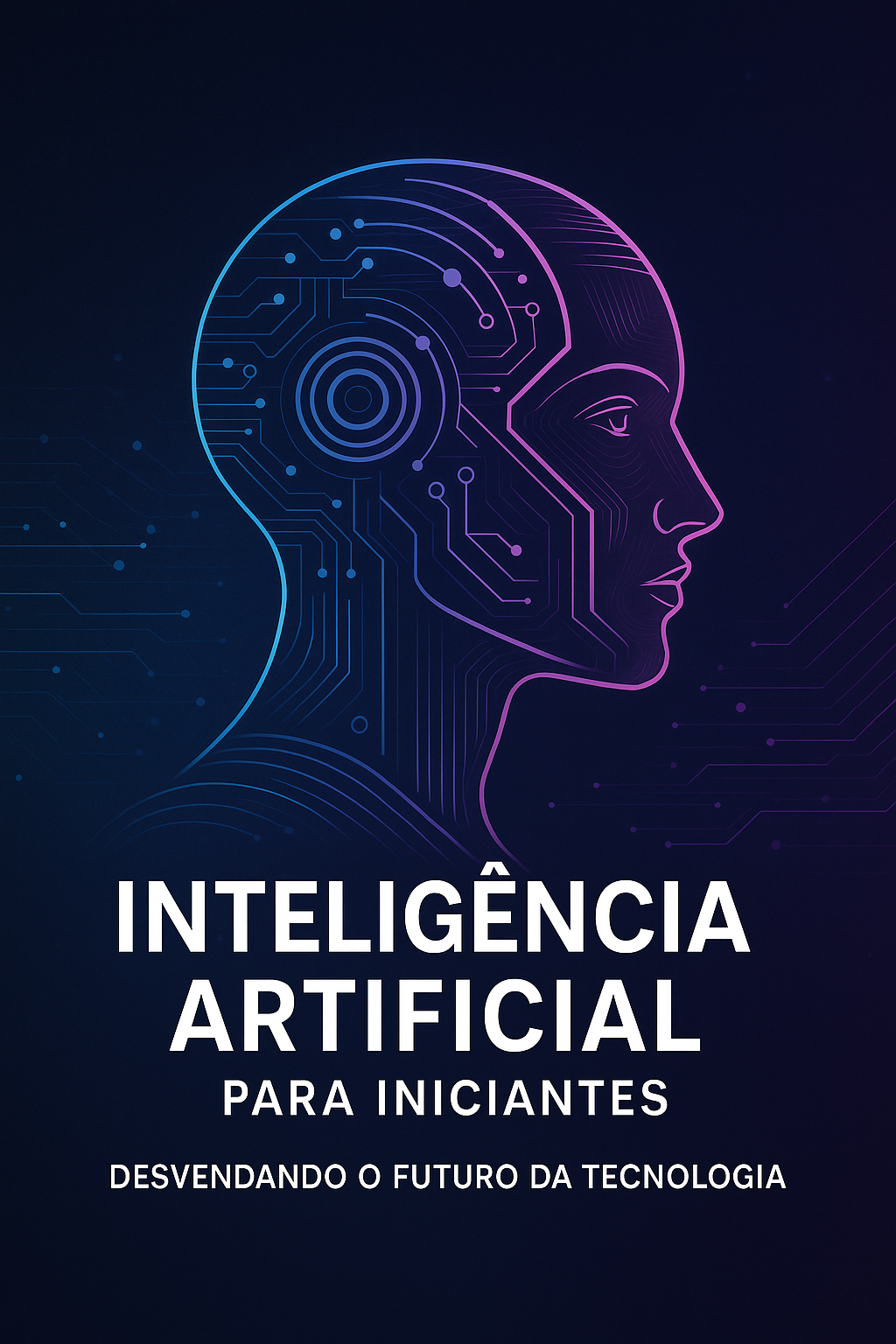 Inteligência Artificial Para Iniciantes Desvendando O Futuro Da Te