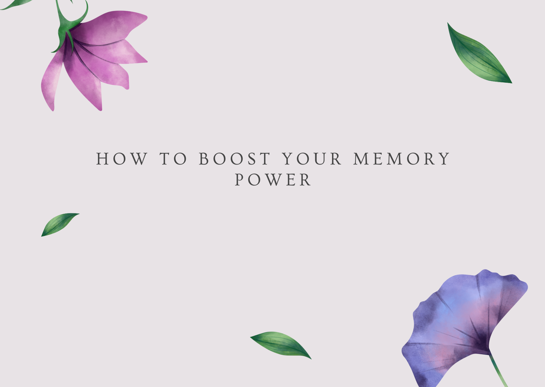 How To Boost Your Memory Power