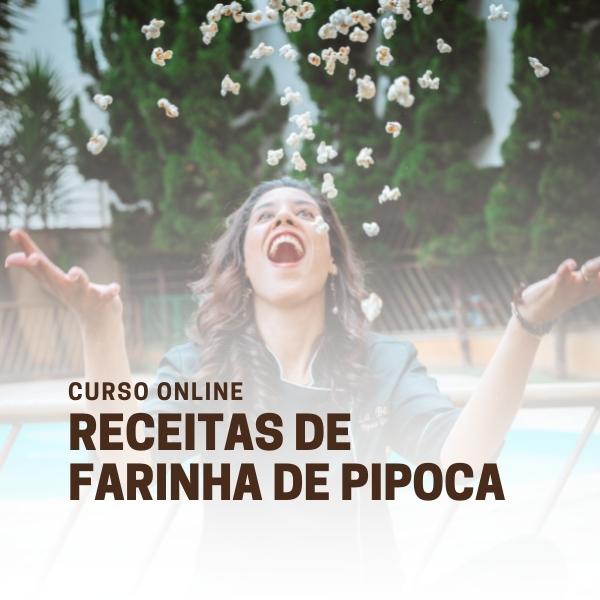 Curso de Receitas de Farinha de Pipoca - Ingrid Ferreira Guiot | Ho...