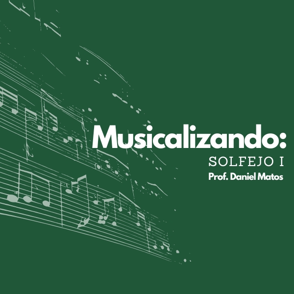 Musicalizando: Solfejo I - Daniel Ortiz Matos | Hotmart