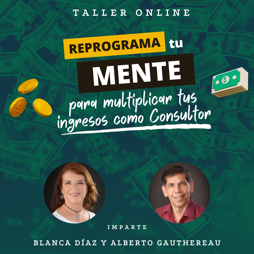 Taller Online: Reprograma tu mente para multiplicar tus ingresos como consultor