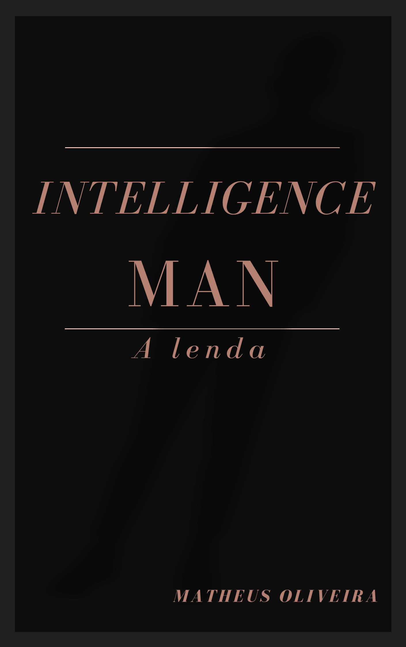 Intelligence Man (A lenda)