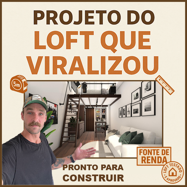 O LOFT QUE VIRALIZOU – Projeto Pronto para Execução