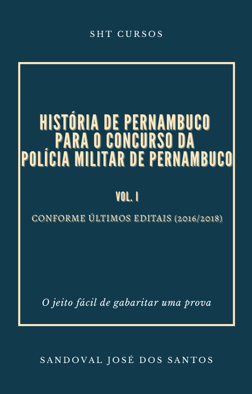 Apostila de História de Pernambuco para PMPE - SANDOVAL JOSE DOS SA...