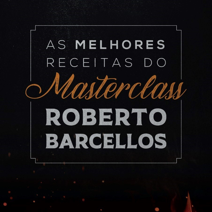 Melhores receitas do MaterClass - Roberto Barcellos