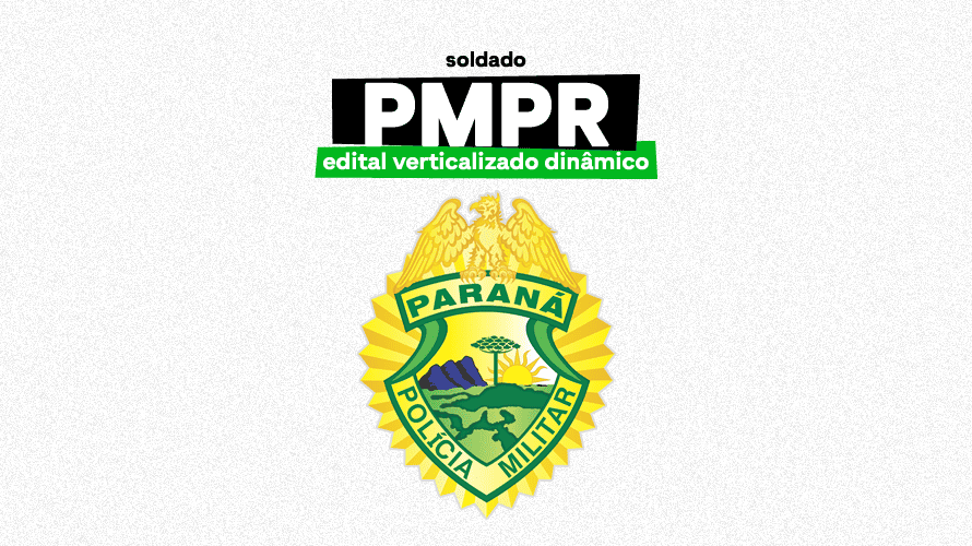 Edital Verticalizado Dinâmico PMPR Soldado 2025