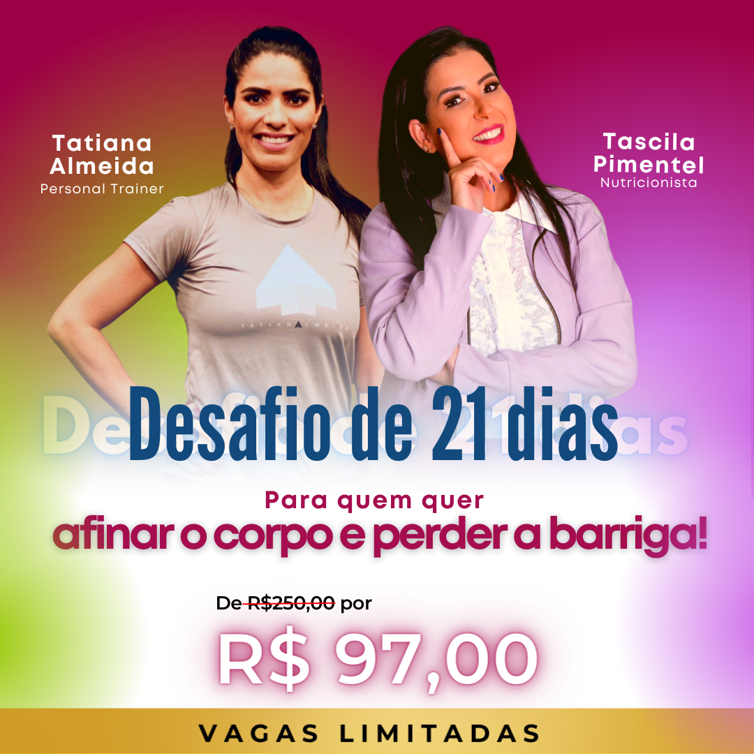 Desafio 21 dias - Tatiana Almeida Padilha | Hotmart