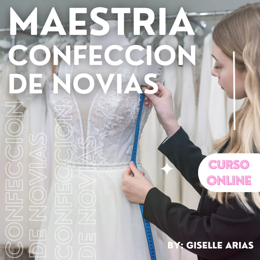 MAESTRIA ALTA COSTURA: CONFECCION VESTIDOS DE NOVIA - Laura Giselle...