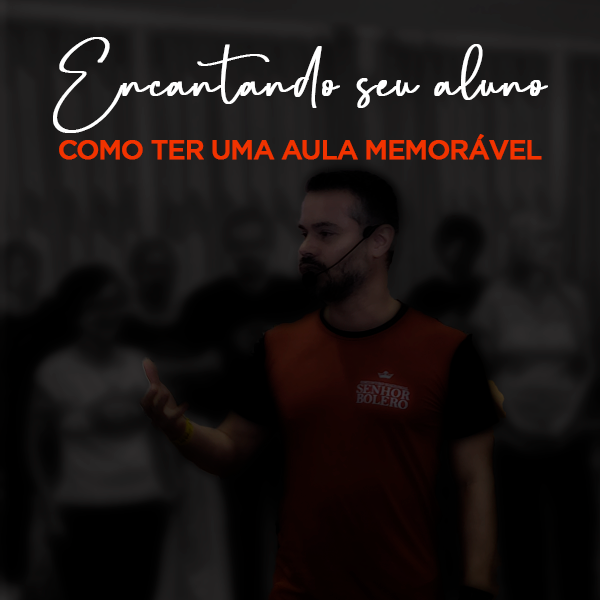 Encantando seu aluno - Como ter uma aula memorável