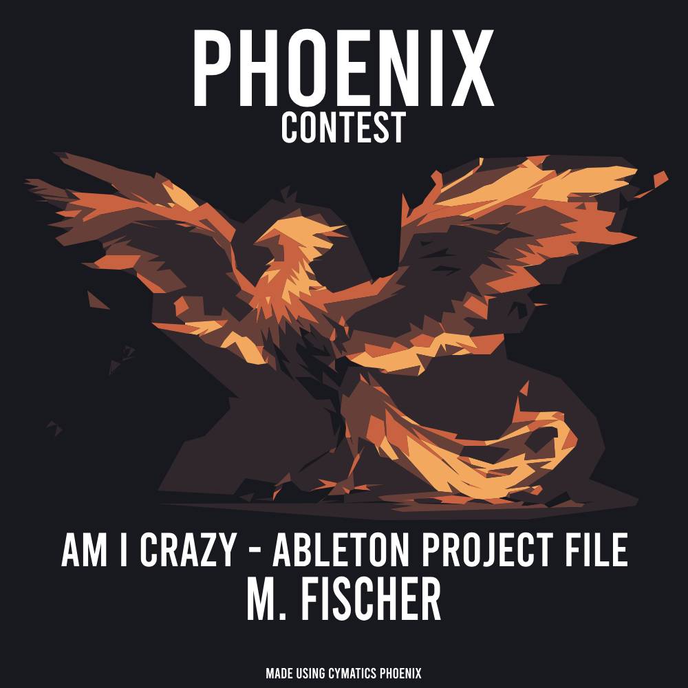 M. Fischer - Am I Crazy (PHOENIX Song Contest) [ABLETON PROJECT FILE]