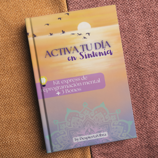 Activa tu Día en Sintonía: Kit express de Reprogramación mental - Y...