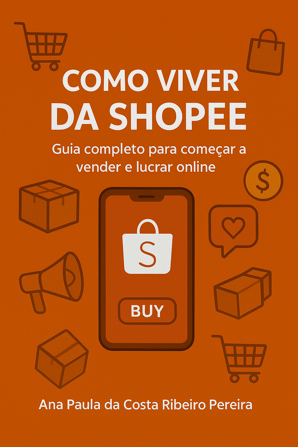 Como viver da shoppe - Ana Paula Ribeiro | Hotmart